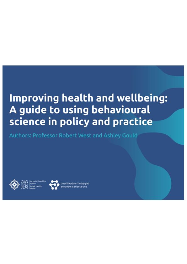 Improving health and wellbeing: A guide to using behavioural science in ...