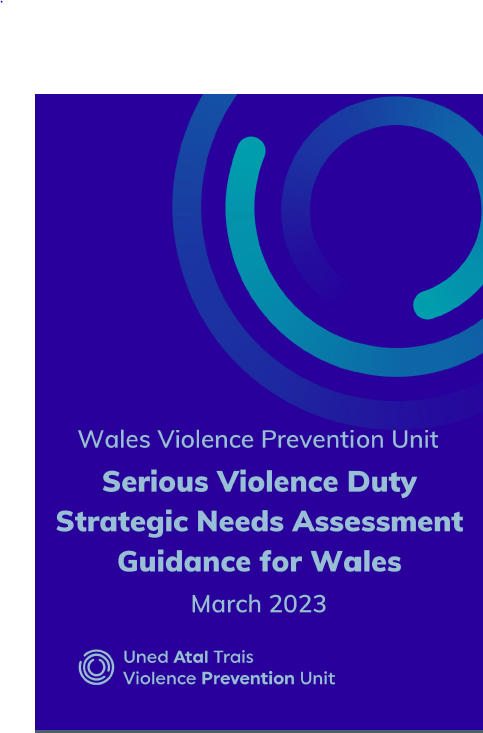 Serious Violence Duty Strategic Needs Assessment Guidance for Wales ...
